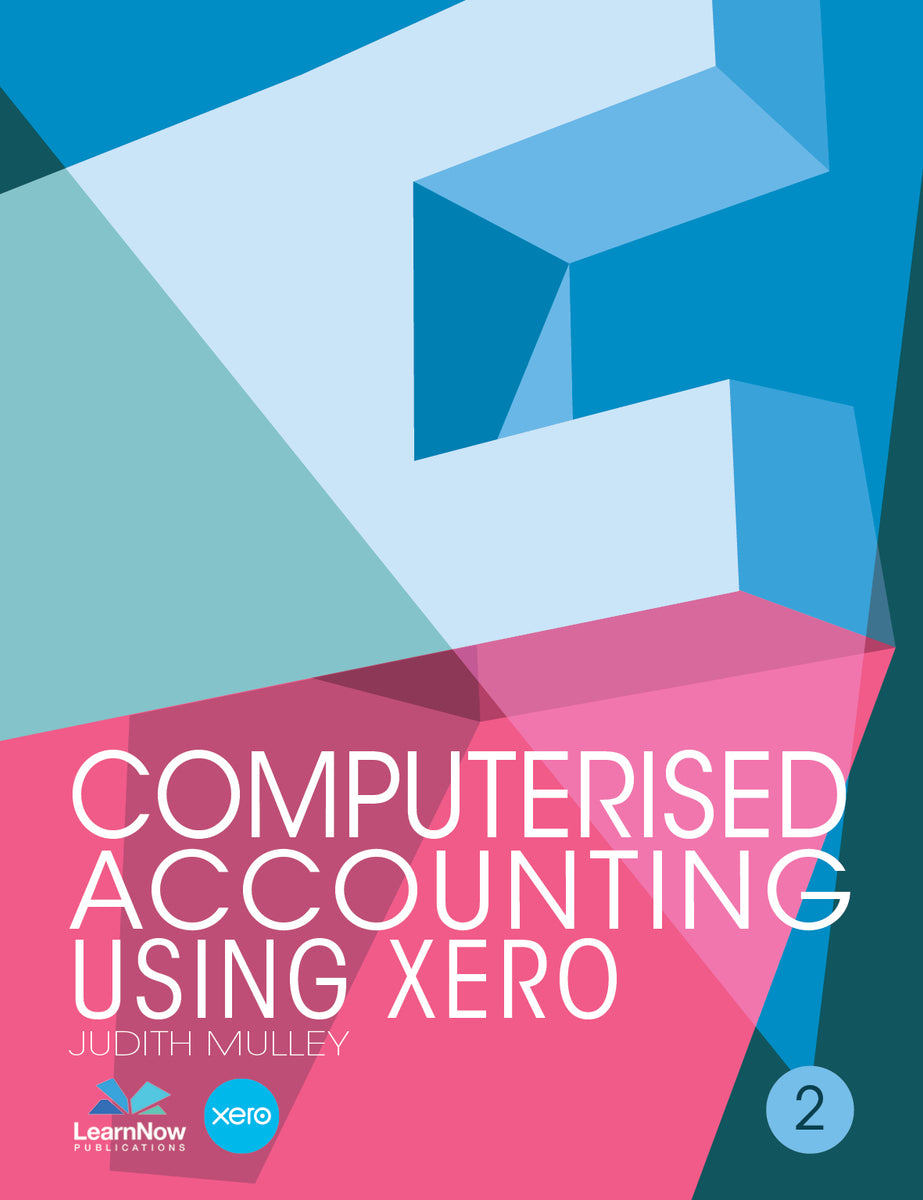Computerised Accounting using Xero – Learn Now Publications
