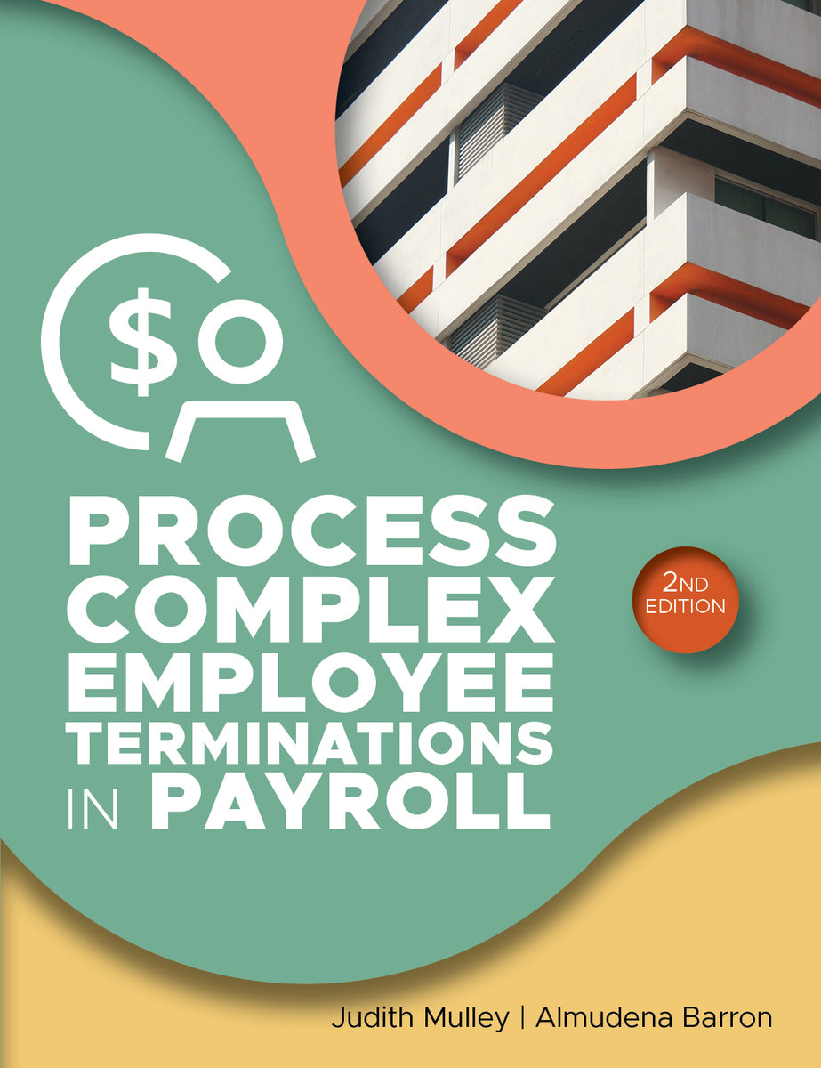 Process Complex Employee Terminations in Payroll – Learn Now Publications