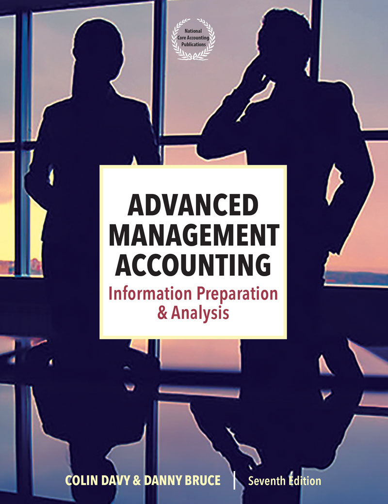Advanced Management Accounting: Information Preparation & Analysis ...