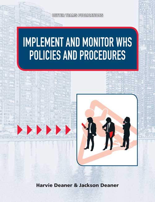 Implement and Monitor WHS Policies and Procedures – Learn Now Publications